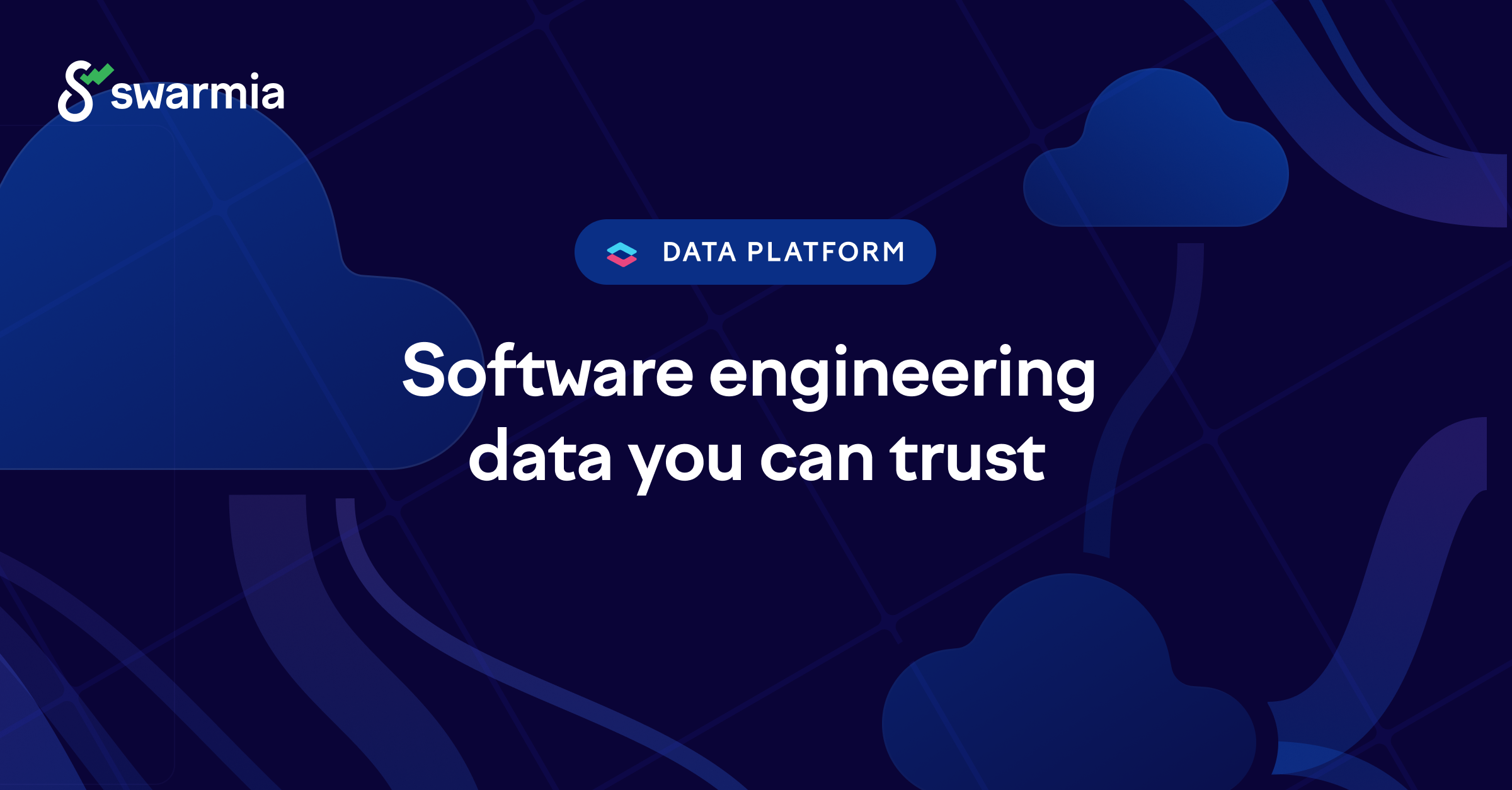 Data platform: Software engineering data you can trust | Swarmia